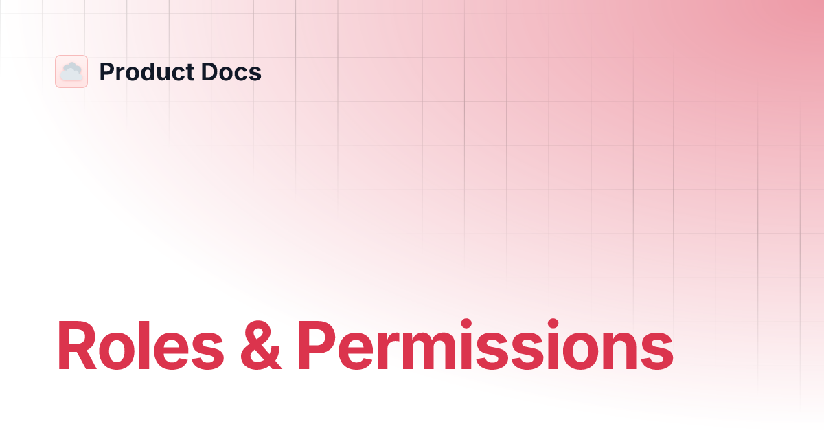 Roles & Permissions | Product Docs