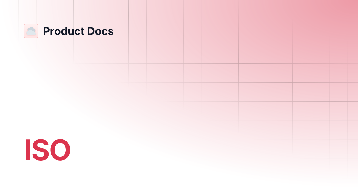 ISO | Product Docs